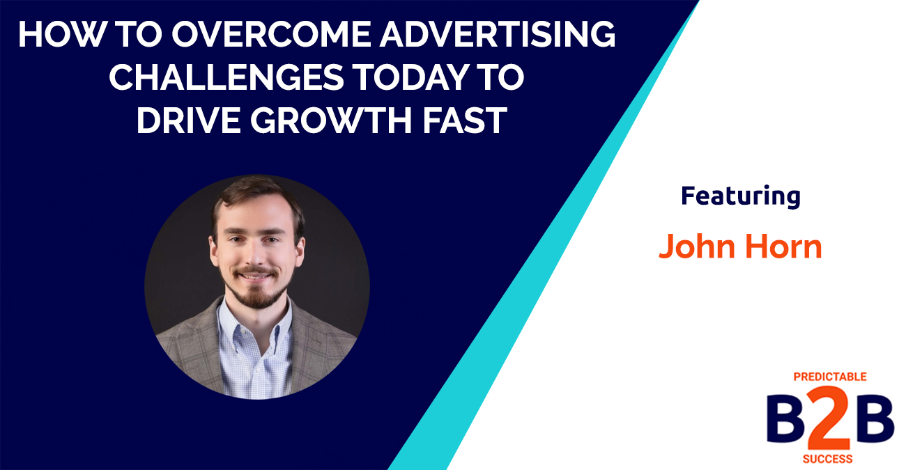 Advertising Challenges: How to Overcome Them And Grow Fast