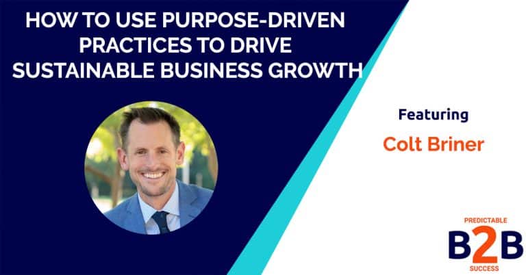 How to Use Purpose-Driven Practices to Drive Business Growth